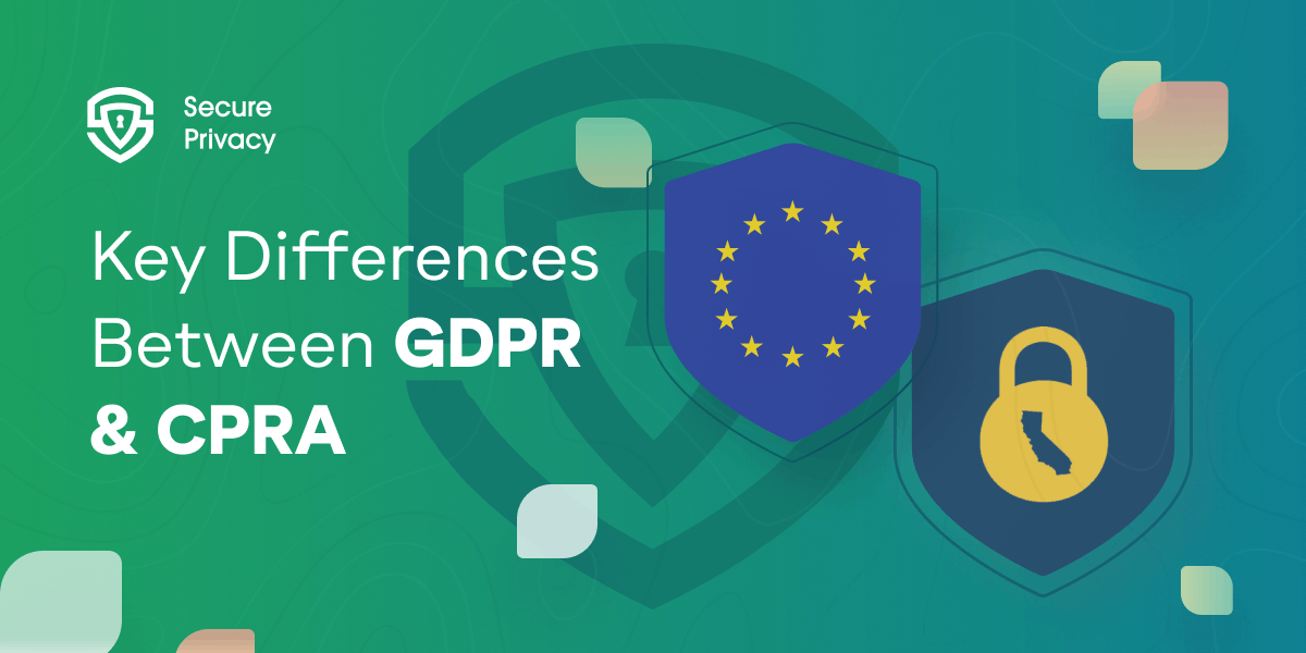 CPRA vs GDPR | Key Differences | Personal Data